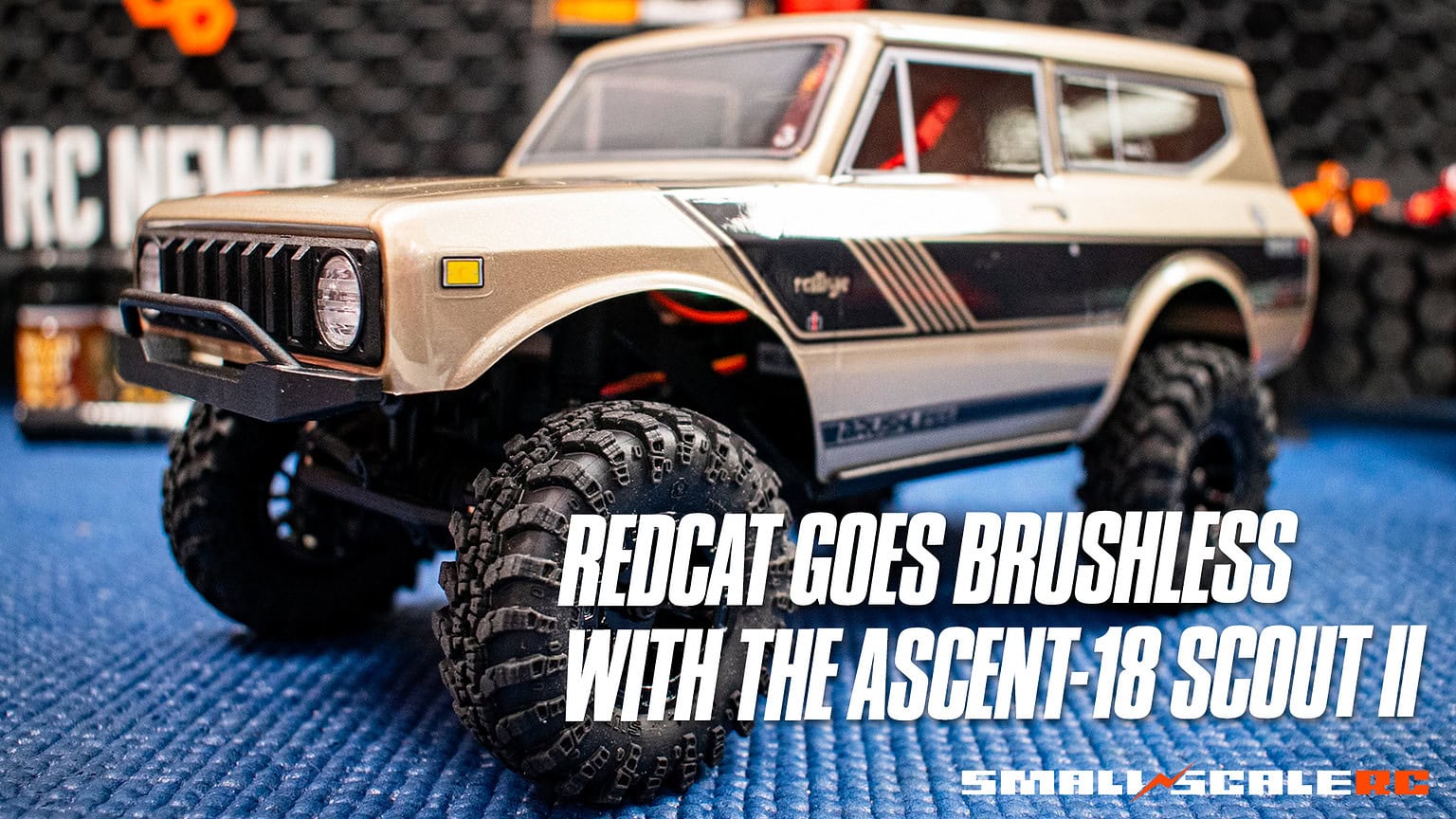 Redcat Ascent-18 Scout II Brushless - Overview Video - Small-Scale RC